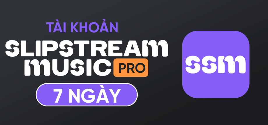 Slipstreammusic Pro 7 ngày - Tài khoản | Divine Shop